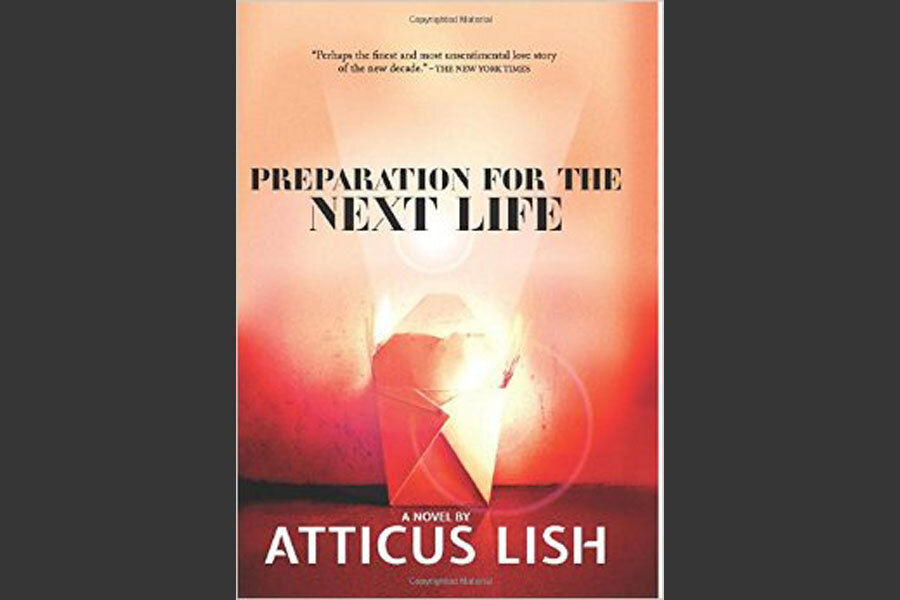 "Preparation for the Next Life," by Atticus Lish - CSMonitor.com